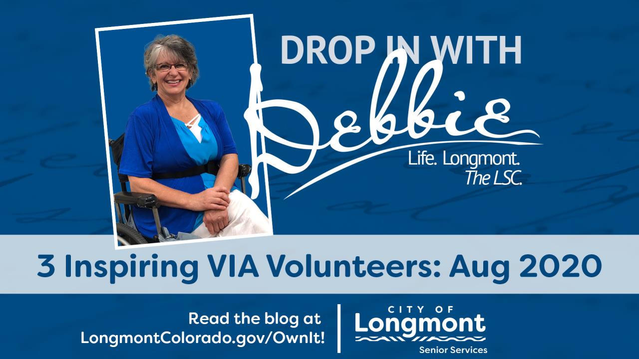 Three Inspiring VIA Volunteers: Drop in With Debbie, August '20 Edition ...